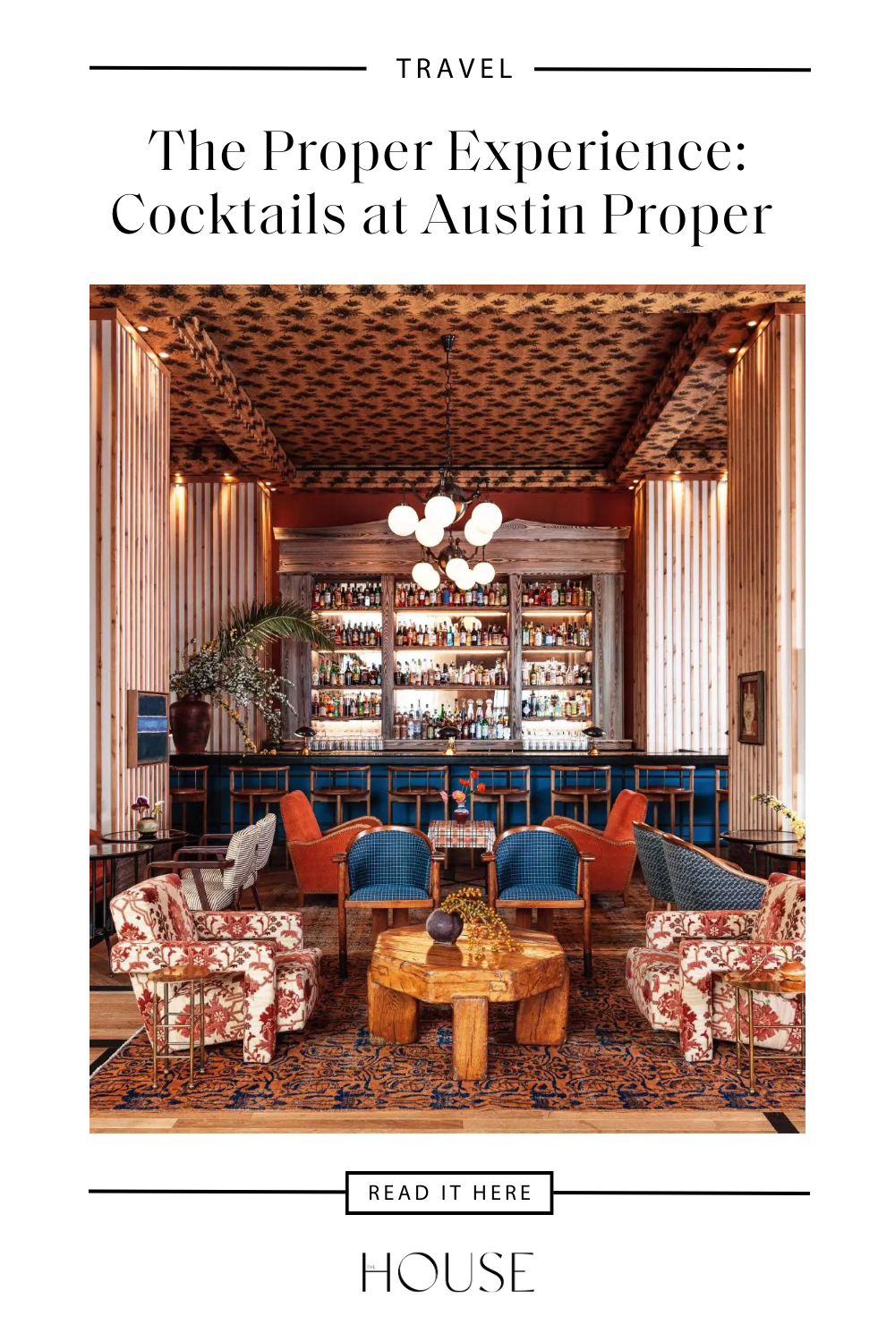 A Proper Experience: Cocktails on Location at The Austin Proper Hotel ...